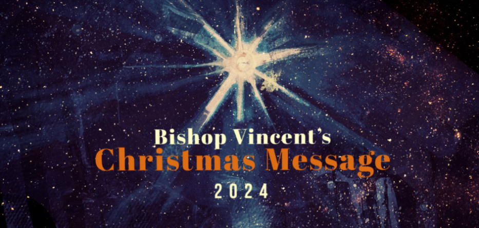 Bishop Vincent’s Christmas Message 2024 – Catholic Outlook